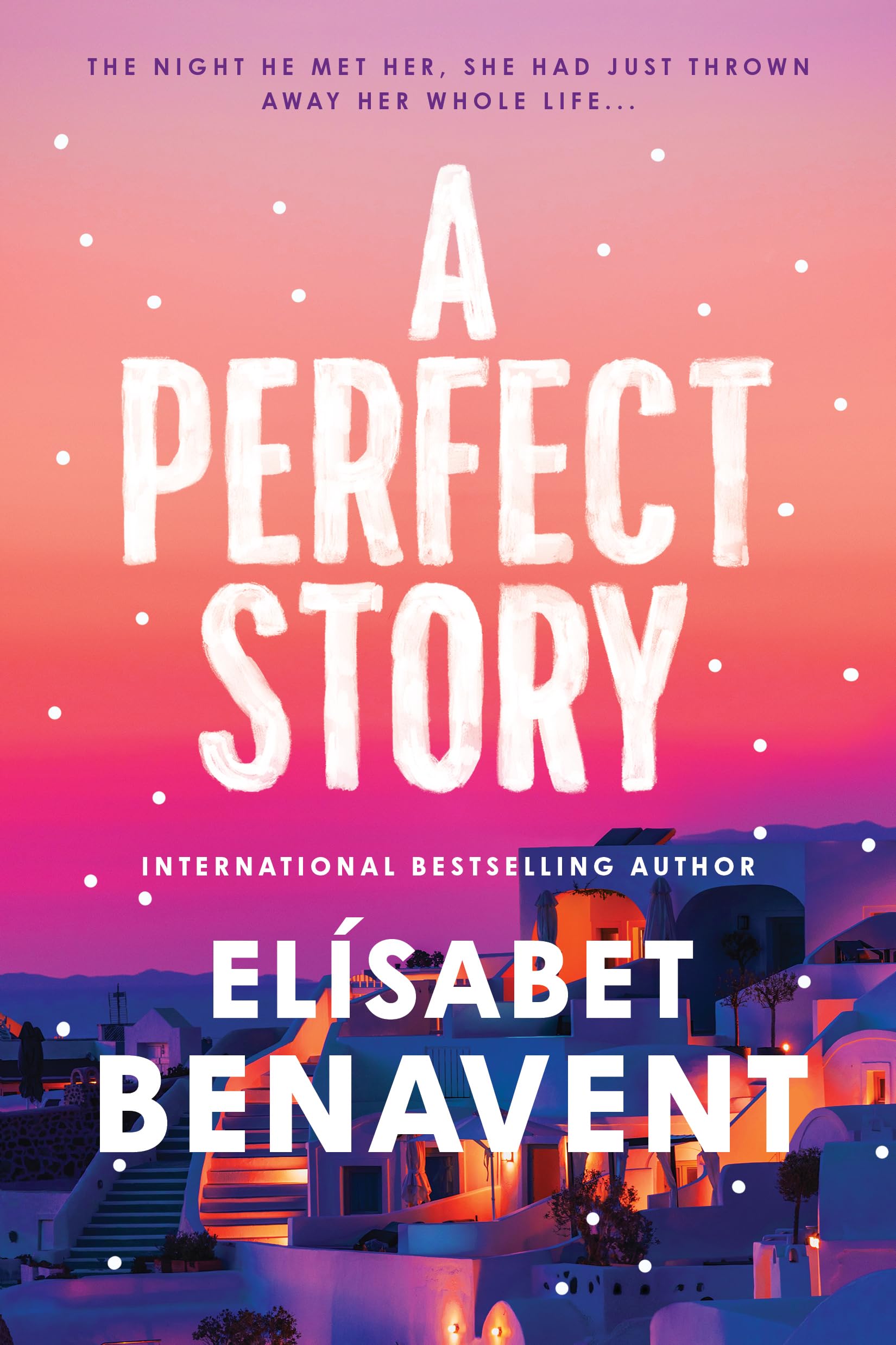 A Perfect Story: Benavent, Elísabet: 9781728296326: Amazon.com: Books