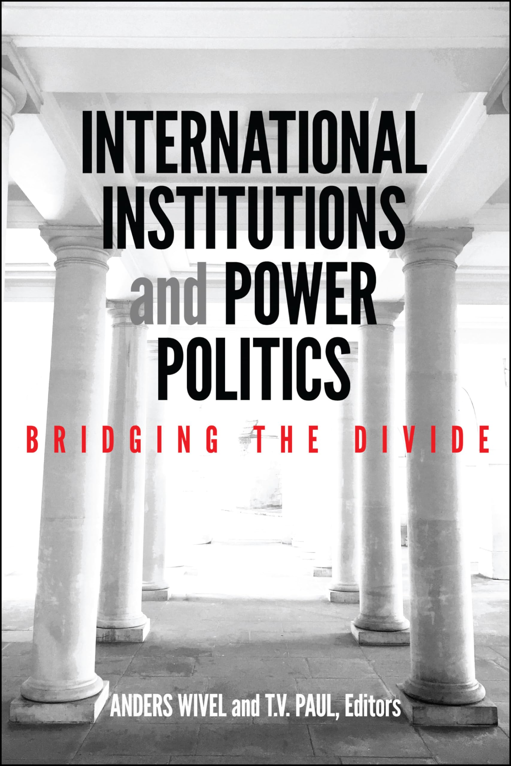 Amazon.com: International Institutions and Power Politics: Bridging the ...