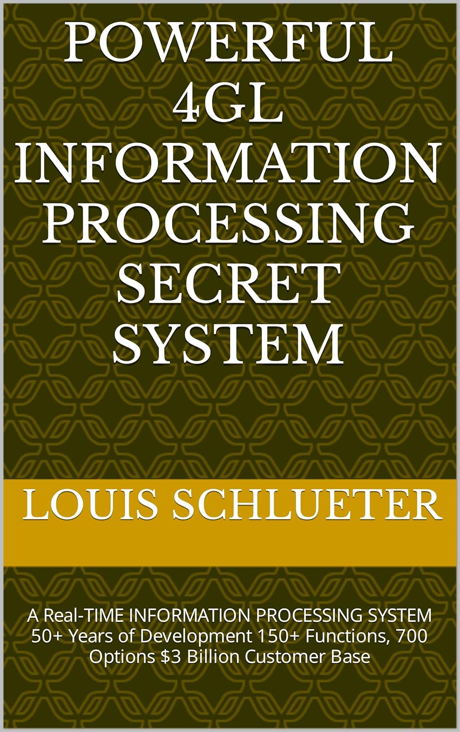 Powerful 4GL Information Processing Secret System: A Real-TIME ...