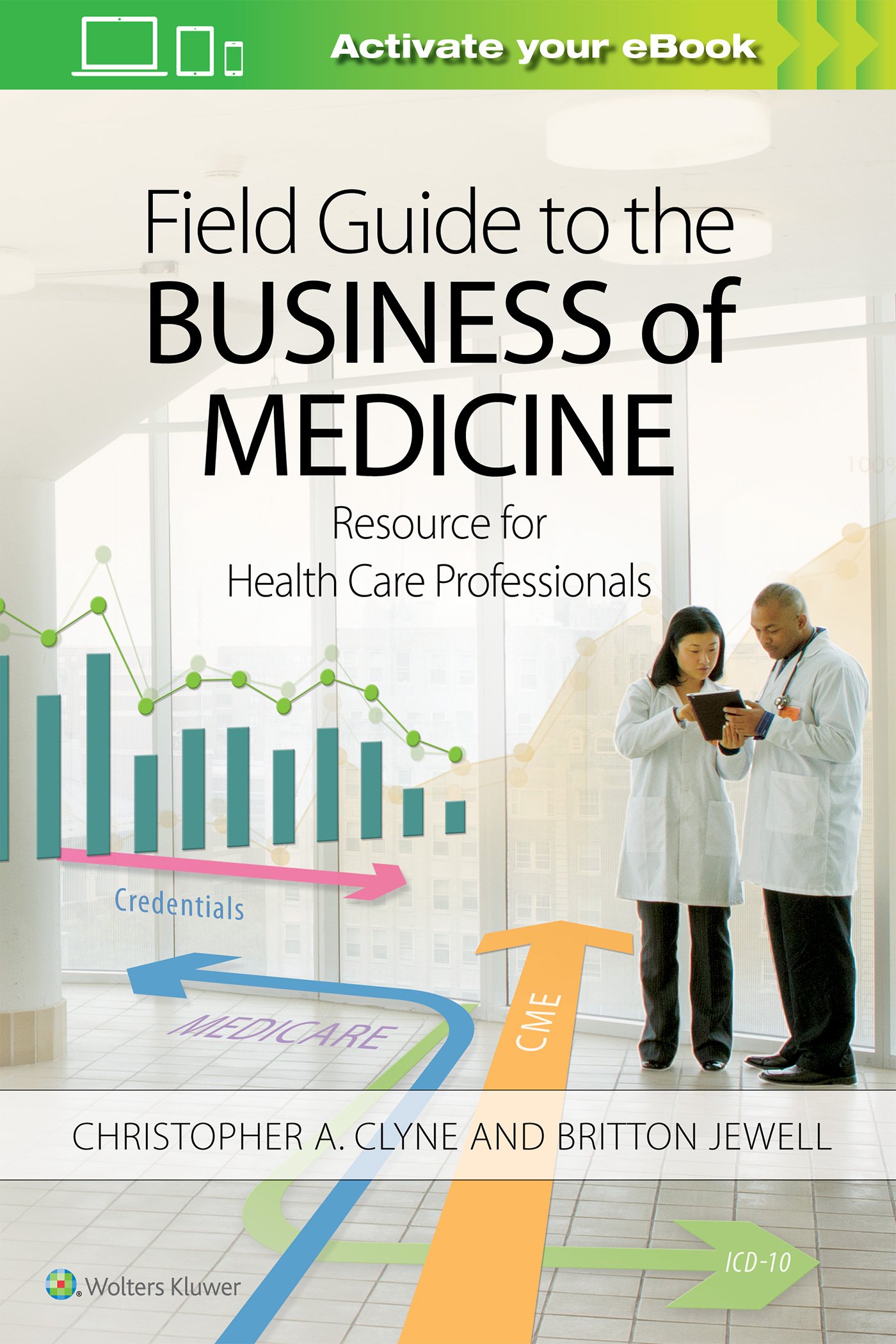 Field Guide to the Business of Medicine: Resource for Health Care ...