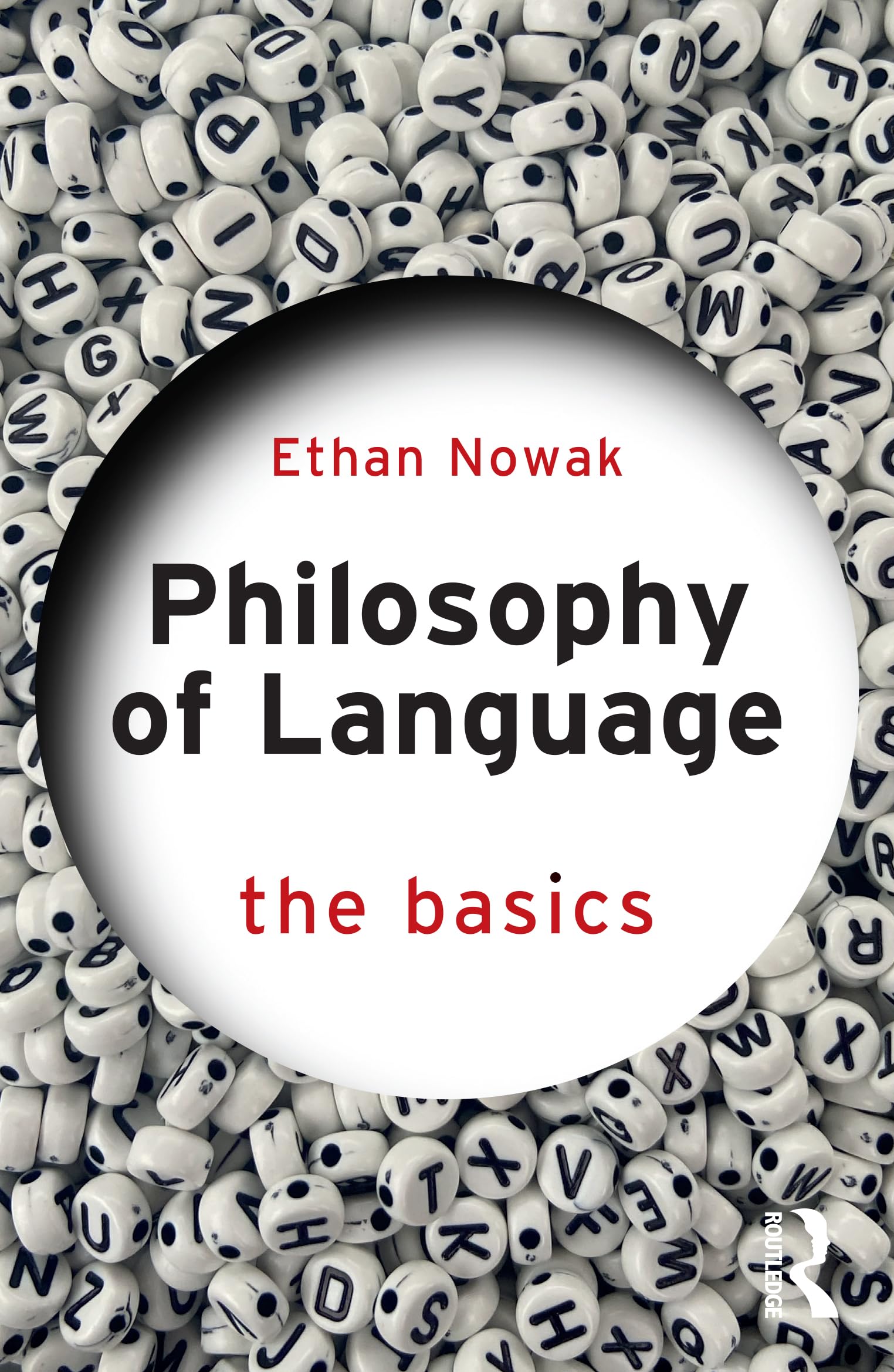 Philosophy of Language: The Basics: Amazon.co.uk: Nowak, Ethan ...