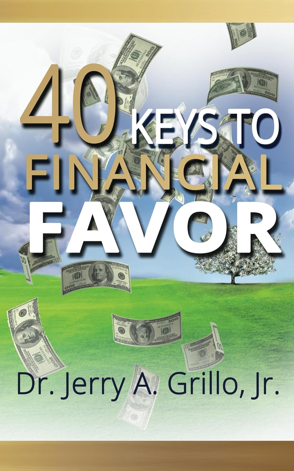 40 Keys to Financial Favor (40 Days Series) - Kindle edition by Grillo ...