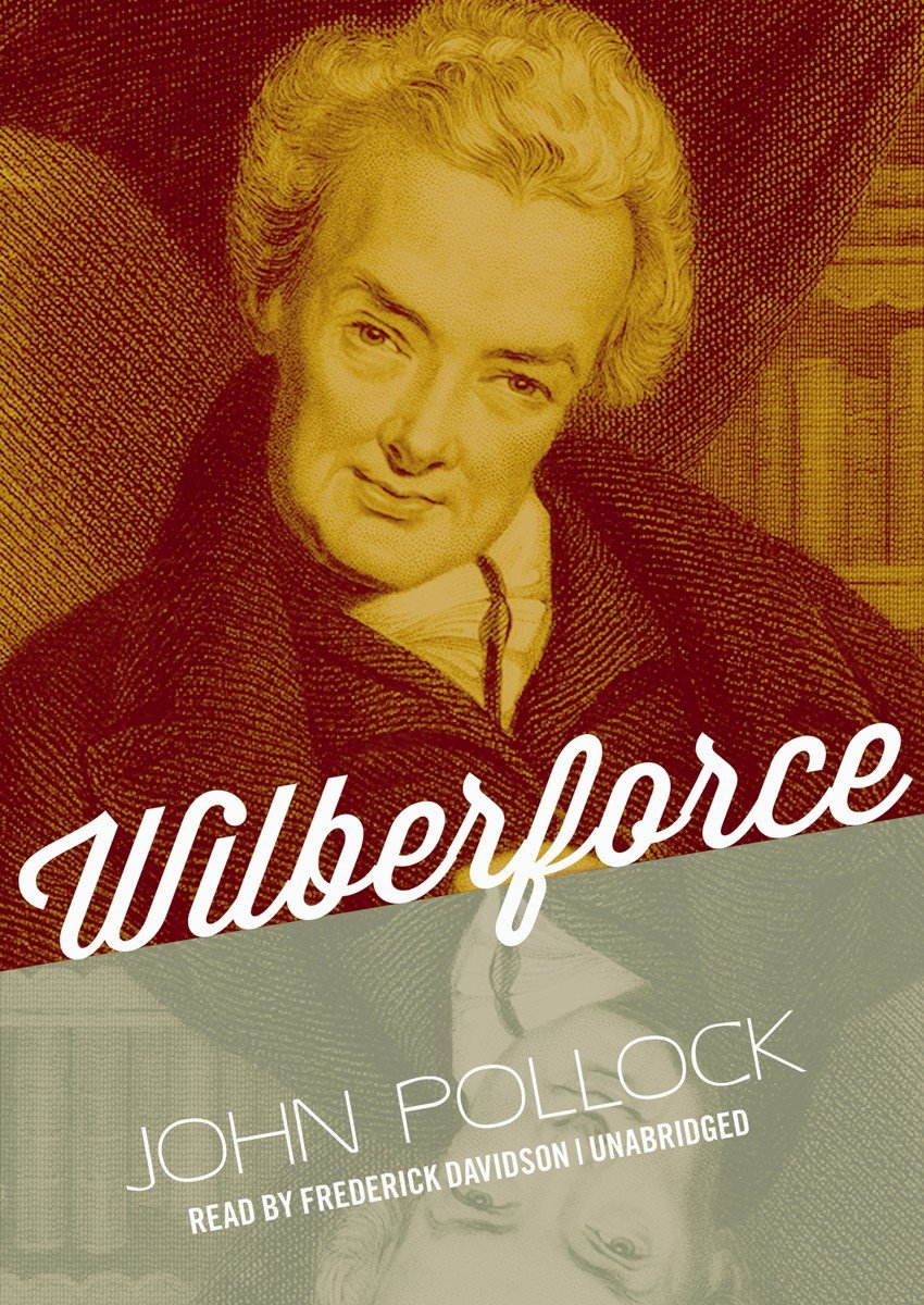 Amazon.com: Wilberforce: 9781455155293: John Pollock, Frederick ...