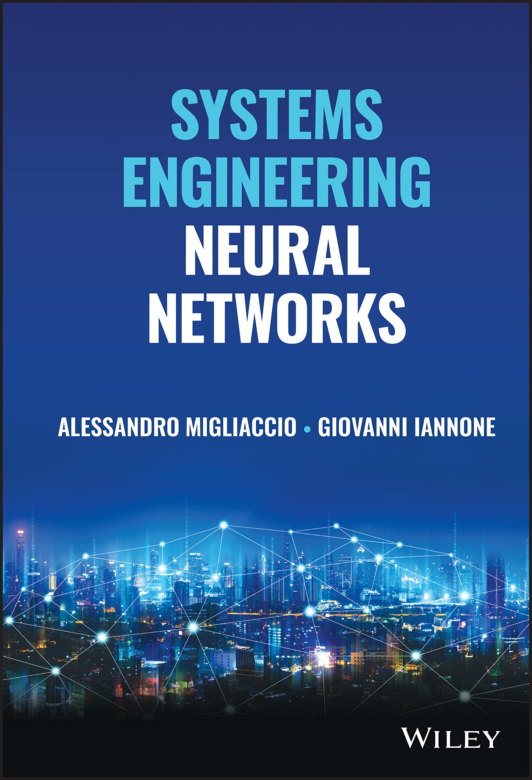 Systems Engineering Neural Networks: Migliaccio, Alessandro, Iannone, Giovanni: 9781119901990 ...