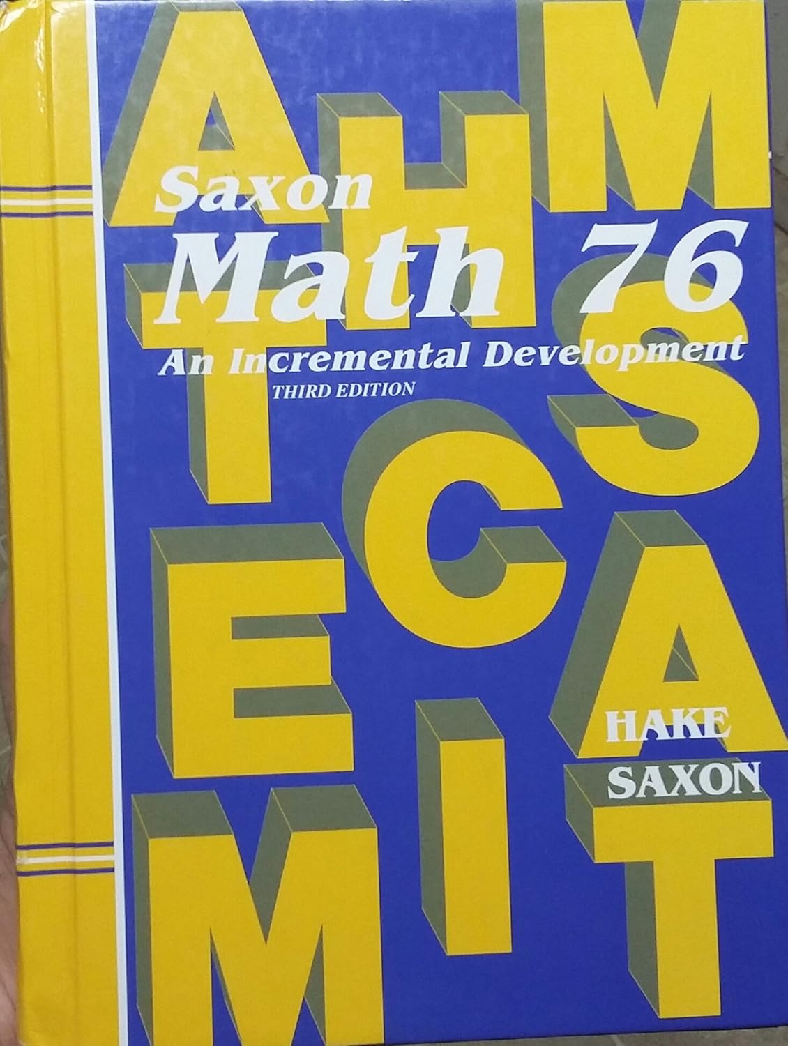 Math 76: An Incremental Development (Saxon Math 7/6): Hake, Stephen ...