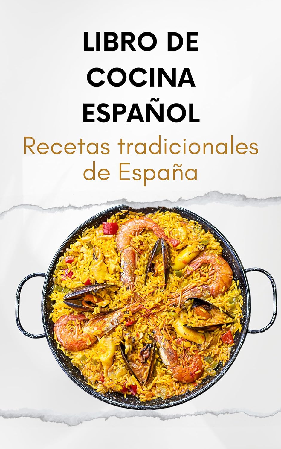 Libro De Cocina Español: Recetas tradicionales de España (Spanish ...