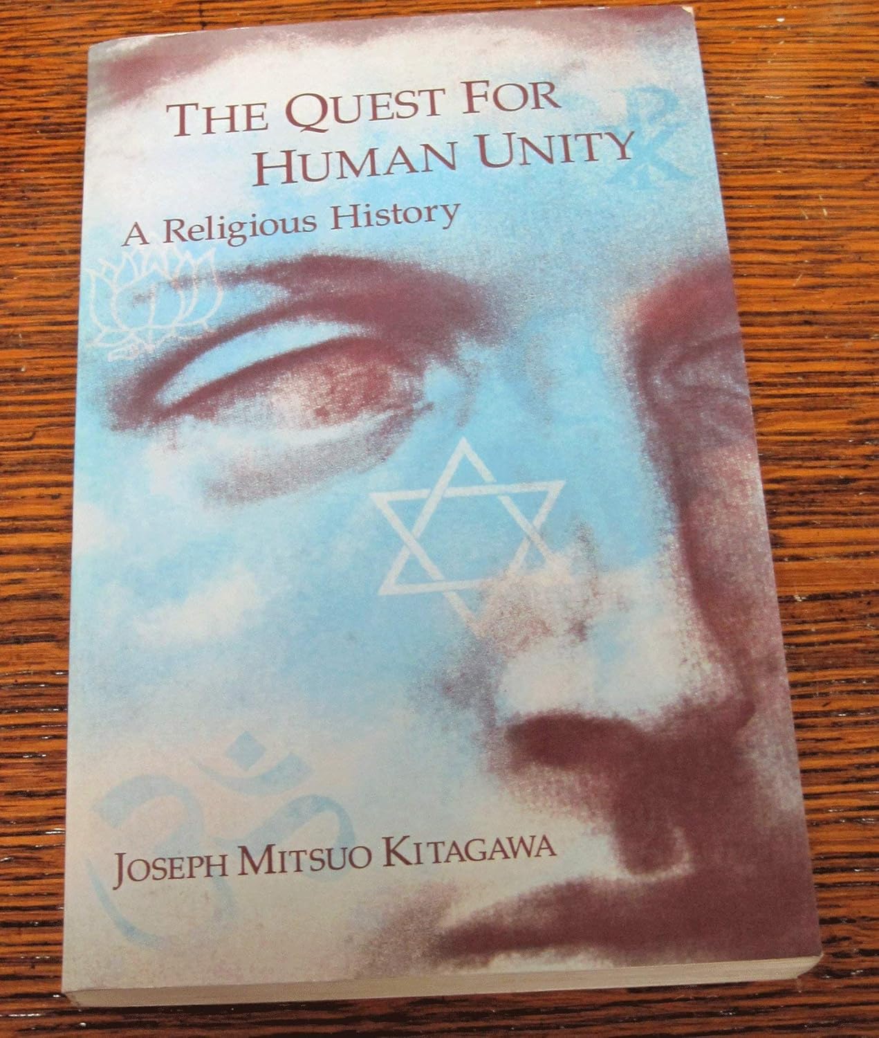 Quest for Human Unity: A Religious History: Kitagawa, Joseph Mitsuo ...