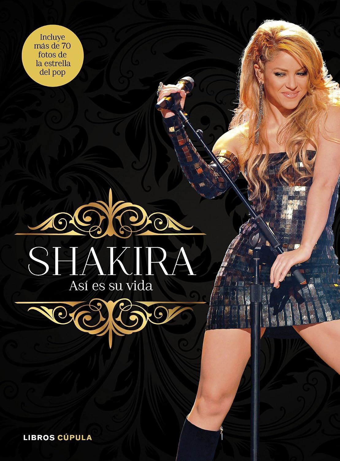 Shakira. Así es su vida: Salvador Román, Reyes: 9788448069964: Amazon ...