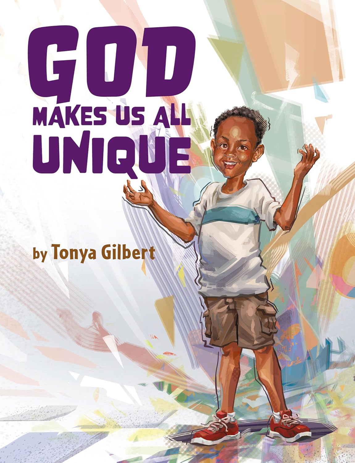 GOD MAKES US ALL UNIQUE - Kindle edition by GILBERT, TONYA. Children ...
