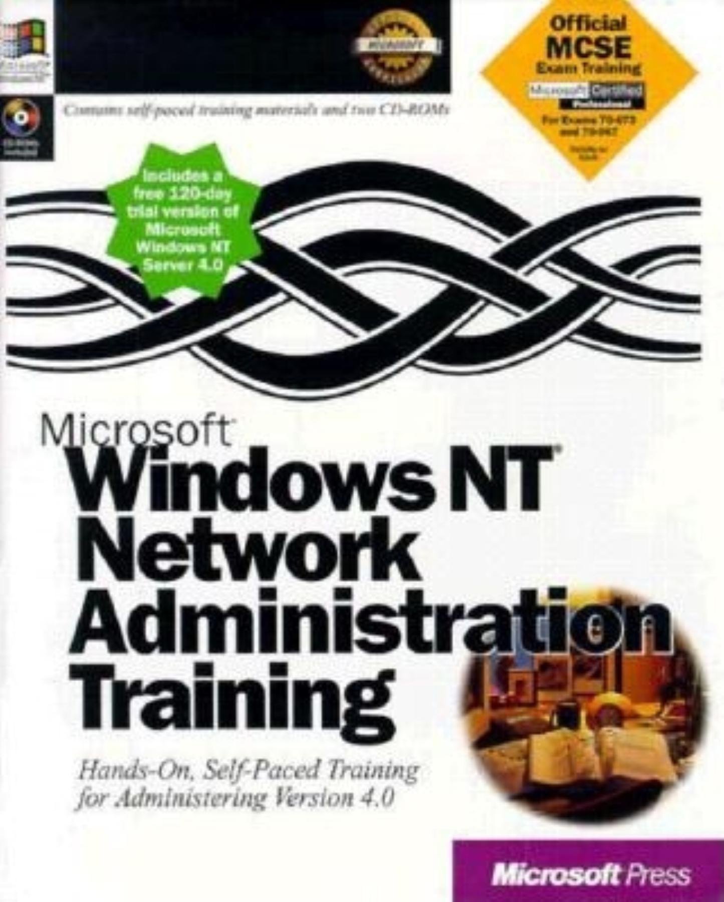 Microsoft Windows NT Network Administration Training: Hands-On, Self ...