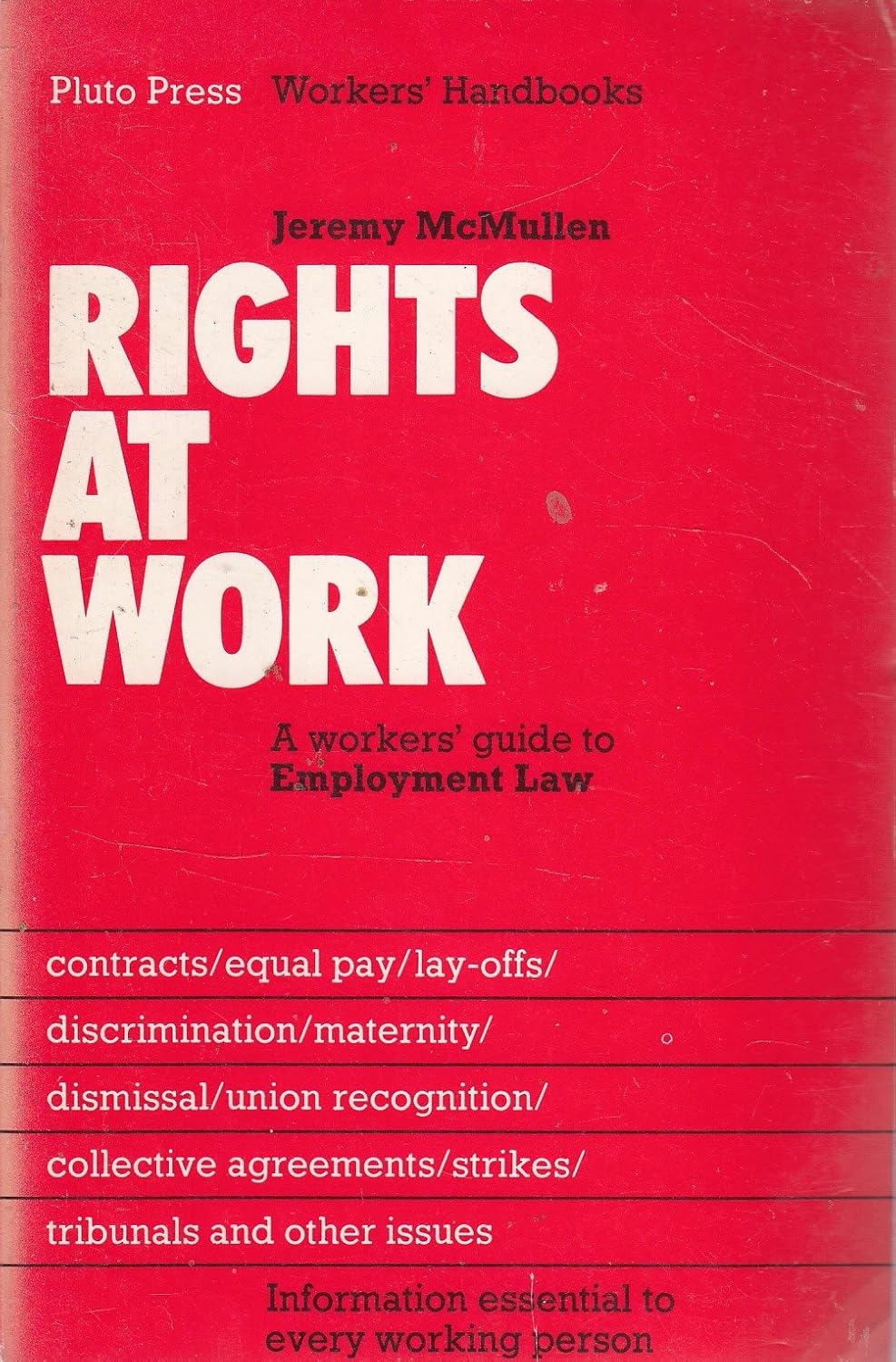 Rights at Work: a Workers' Guide to Employment Law: McMullen, Jeremy Ed ...