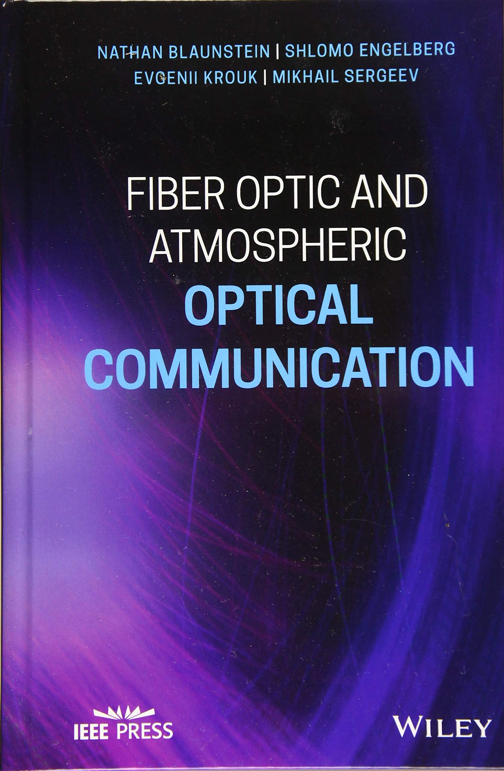Fiber Optic and Atmospheric Optical Communication (IEEE Press ...
