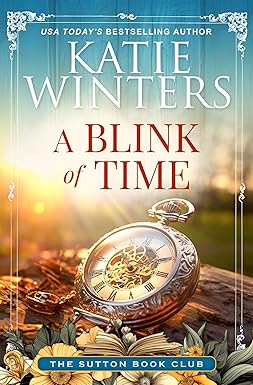 Amazon.com: A Blink of Time (The Sutton Book Club 3) eBook : Winters, Katie: Kindle Store