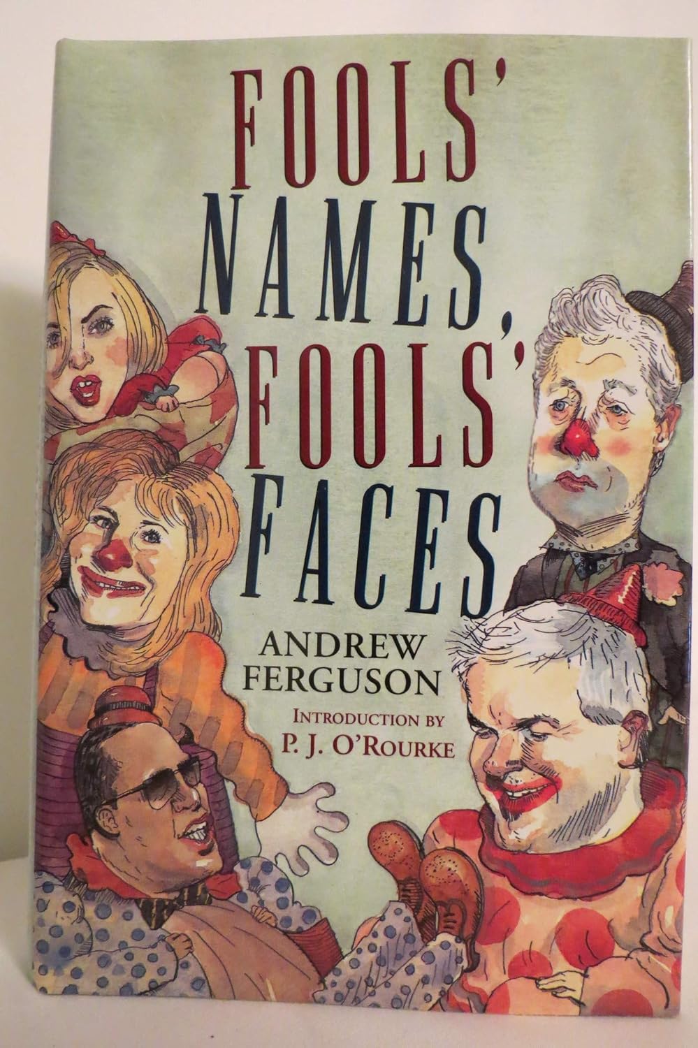 Fools' Names, Fools' Faces: Ferguson, Andrew: 9780871136510: Amazon.com ...