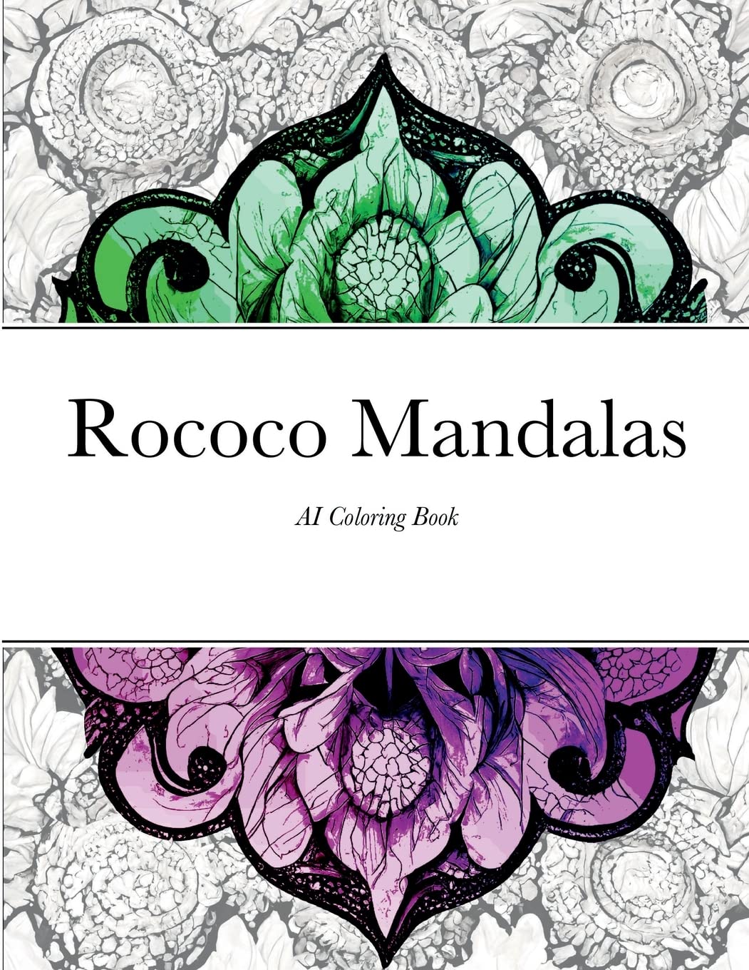 Amazon.com: Rococo Mandala: AI Adult Coloring Book: 9781387718160: Dauntless, Dani: Books