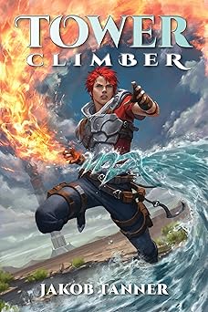 Amazon.com: Tower Climber (A LitRPG Adventure, Book 1) eBook : Tanner, Jakob: Kindle Store