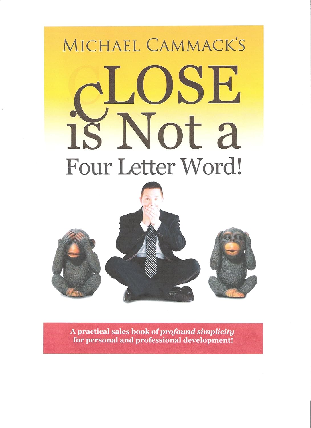 Amazon.com: CLOSE is Not a Four Letter Word! eBook : Cammack, Michael ...