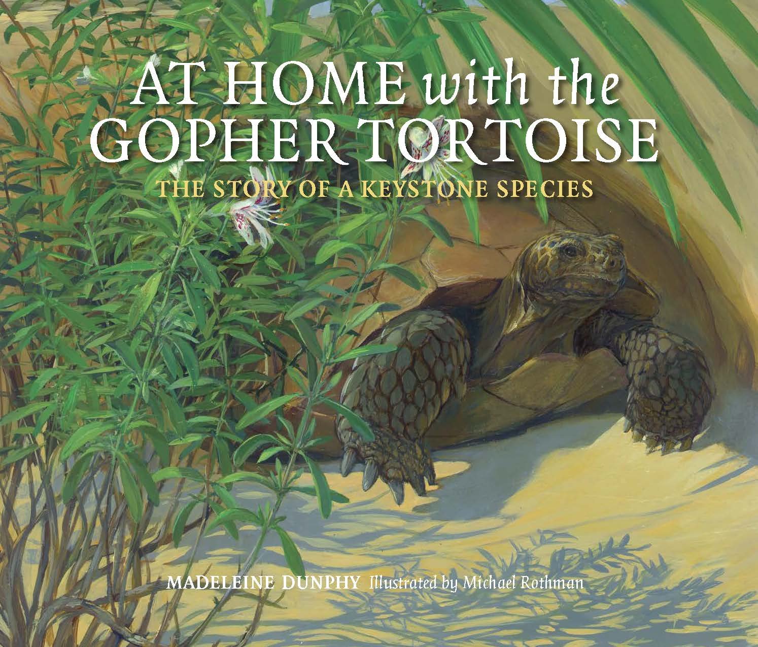 At Home with the Gopher Tortoise: The Story of a Keystone Species ...