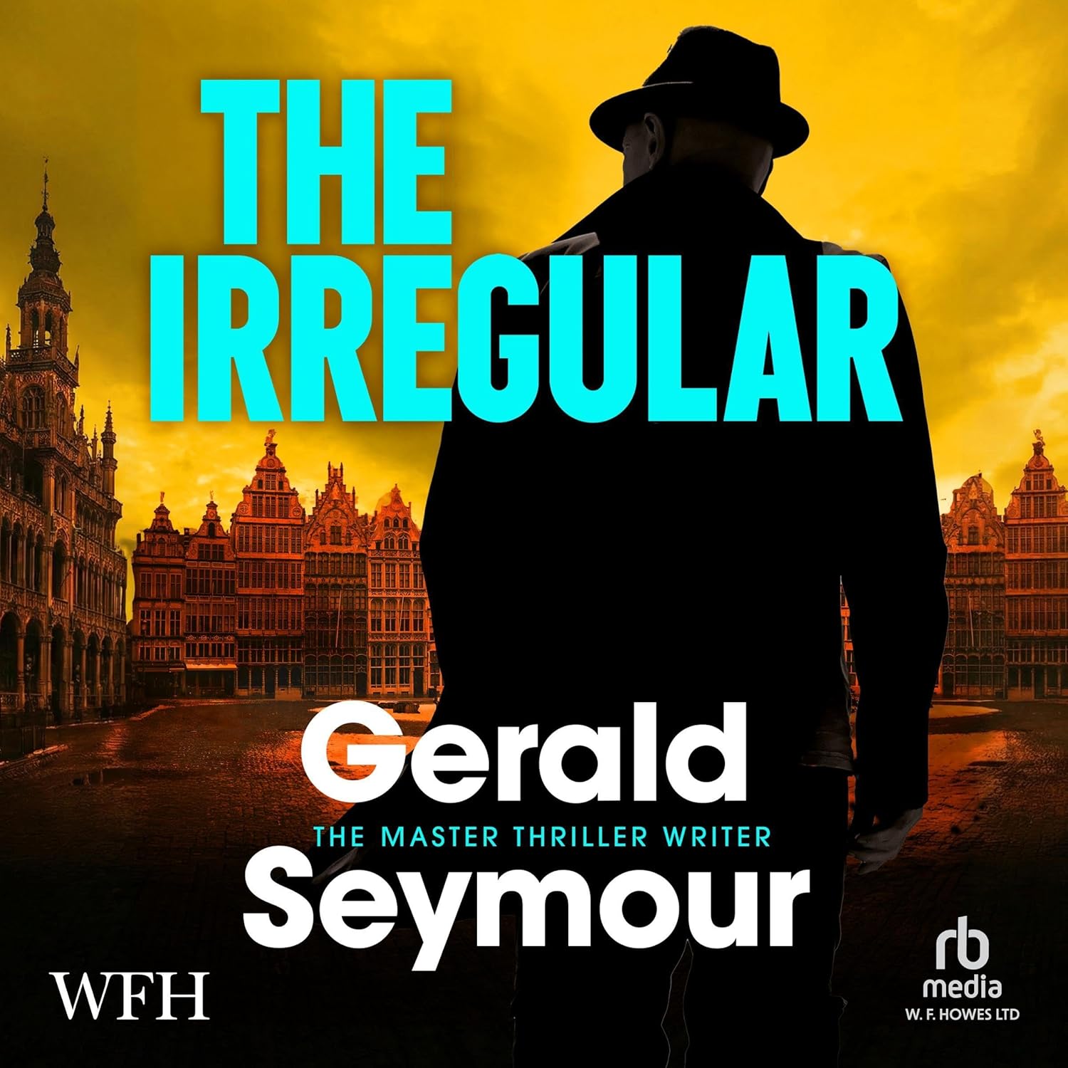 The Irregular: Jonas Merrick (Audio Download): Gerald Seymour, Ben ...