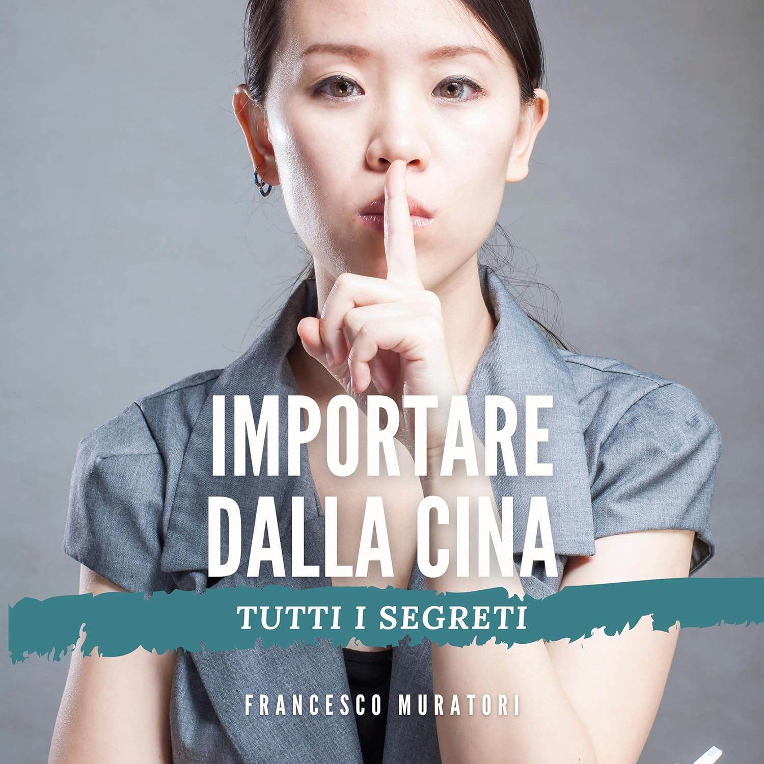 Importare dalla Cina: Tutti i segreti [Importing from China: All the ...
