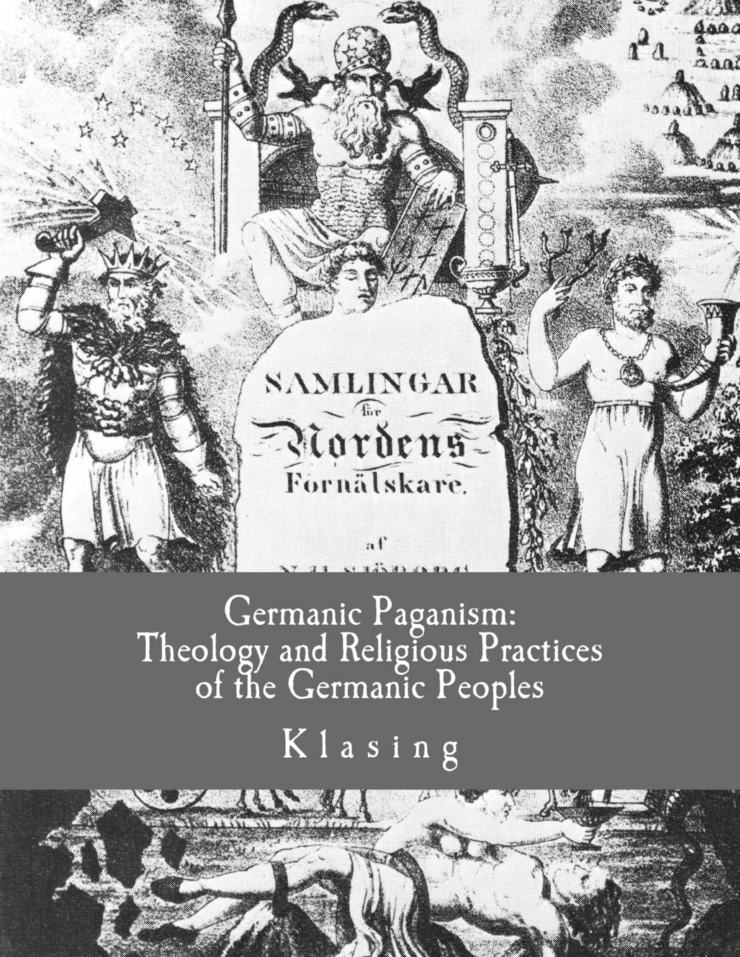 Germanic Paganism: Theology and Religious Practices of the Germanic ...