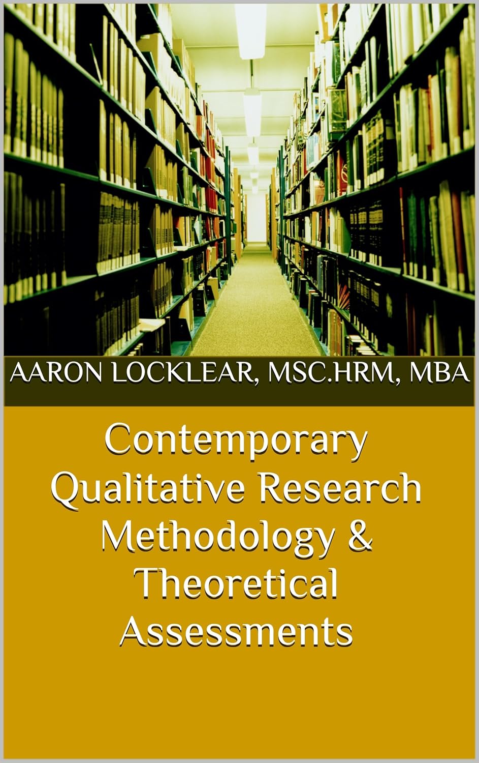 Contemporary Qualitative Research Methodology & Theoretical Assessments ...