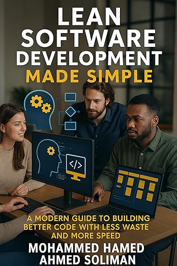 Lean Software Development Made Simple: How to Build Better Software ...