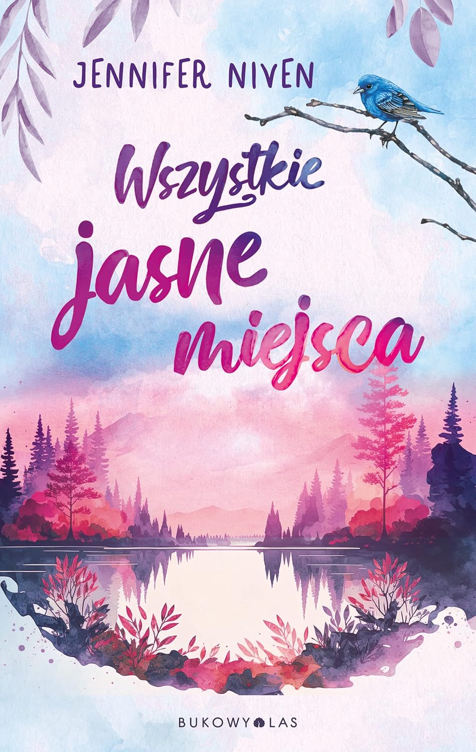 Wszystkie jasne miejsca : Niven, Jennifer: Amazon.de: Bücher