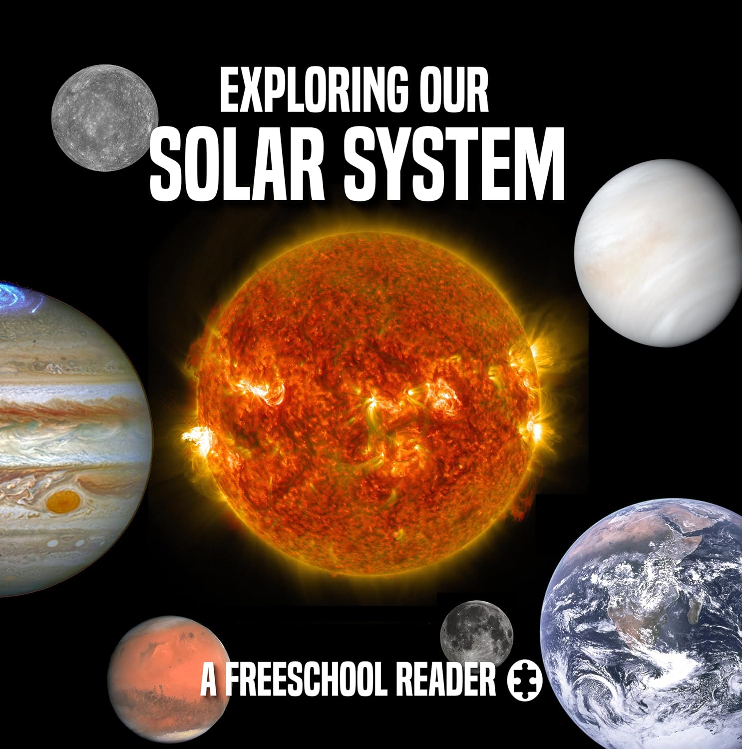 Exploring Our Solar System: A FreeSchool Reader (FreeSchool Astronomy ...