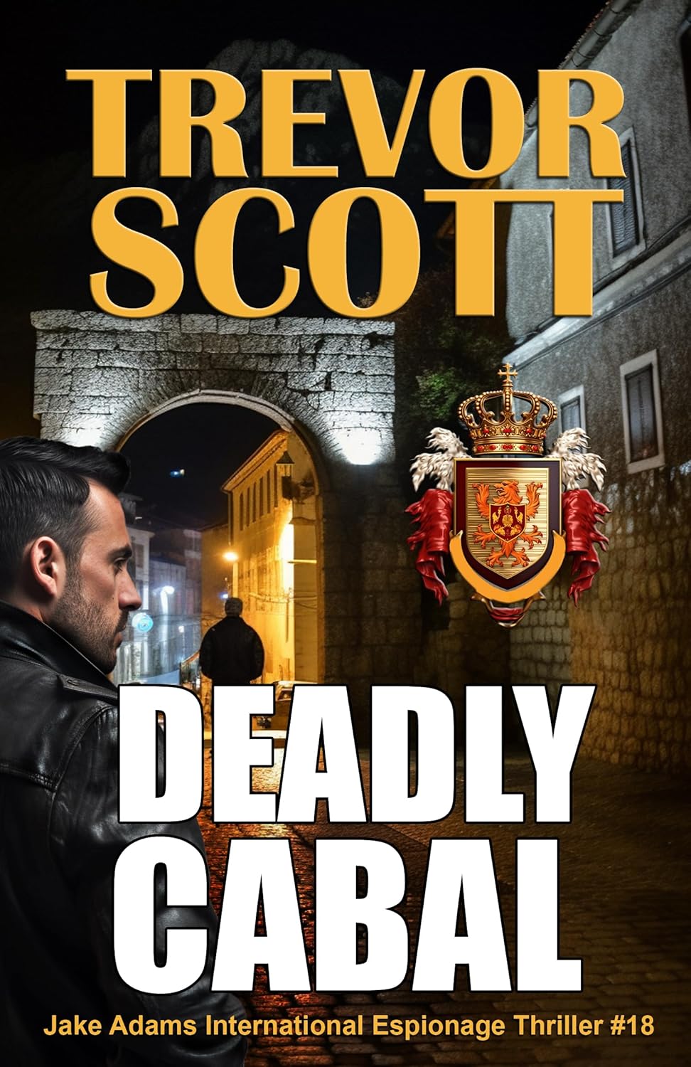 Deadly Cabal (A Jake Adams International Espionage Thriller Book 18 ...