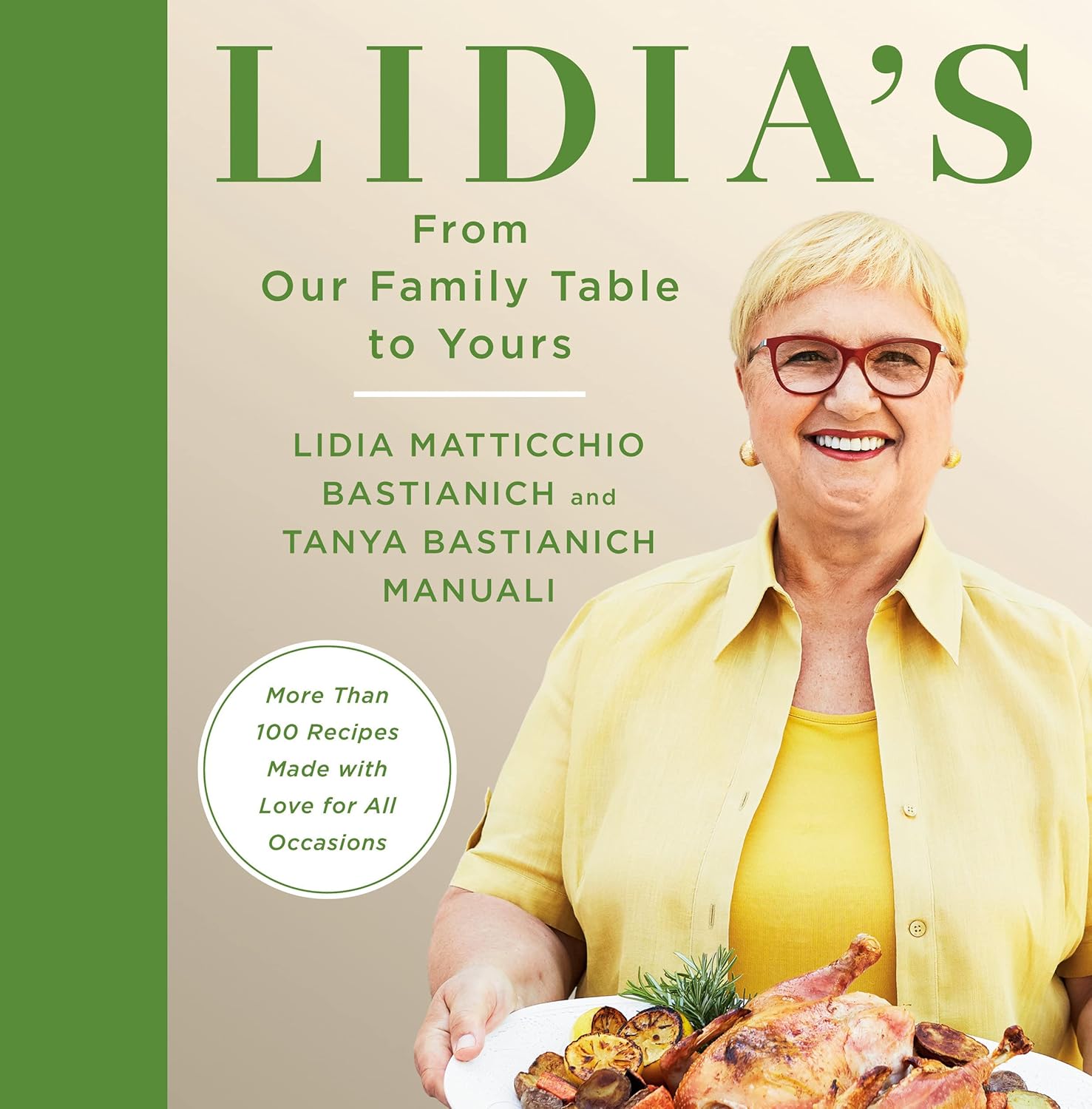 Lidia's From Our Family Table to Yours: More Than 100 Recipes Made with ...