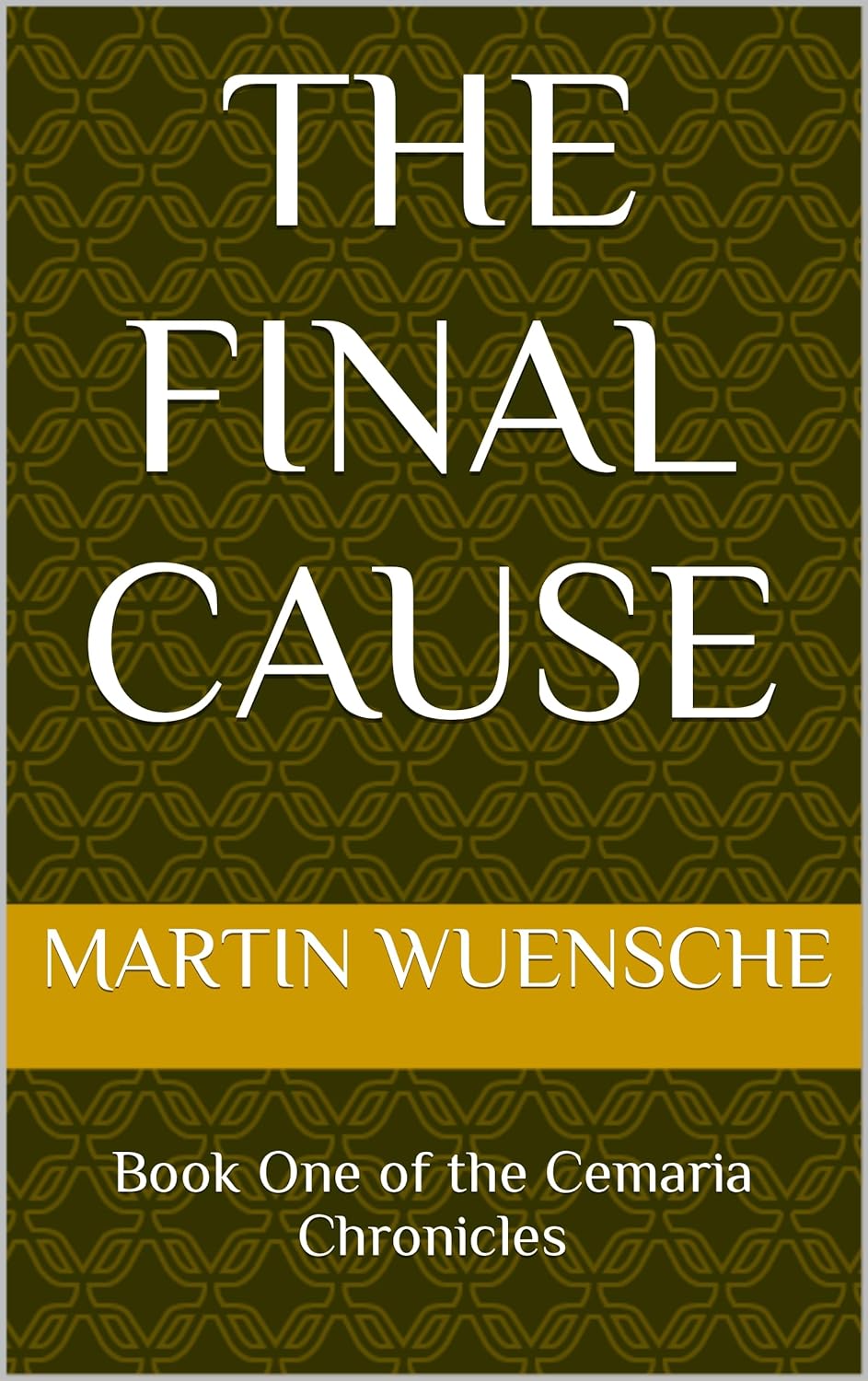 Amazon.com: The Final Cause: Book One of the Cemaria Chronicles eBook ...