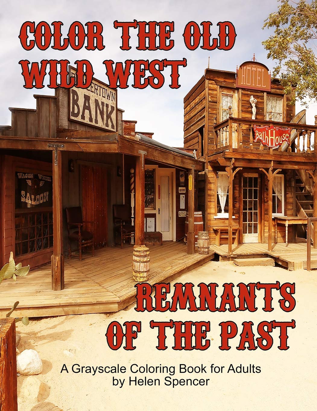 Buy Color the Old Wild West Remnants of the Past: A Grayscale Coloring ...