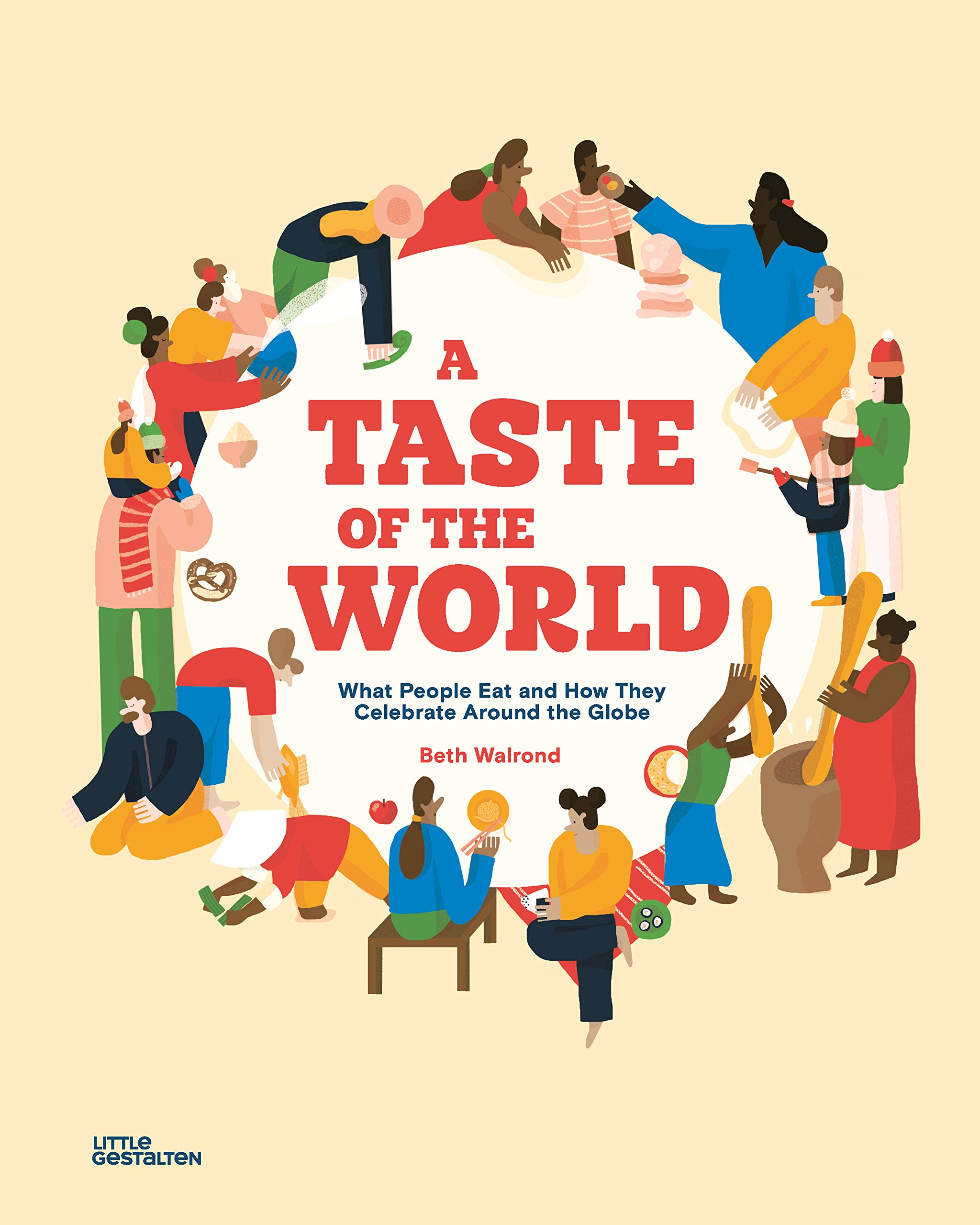 Buy A Taste of the World: What People Eat and How They Celebrate Around ...