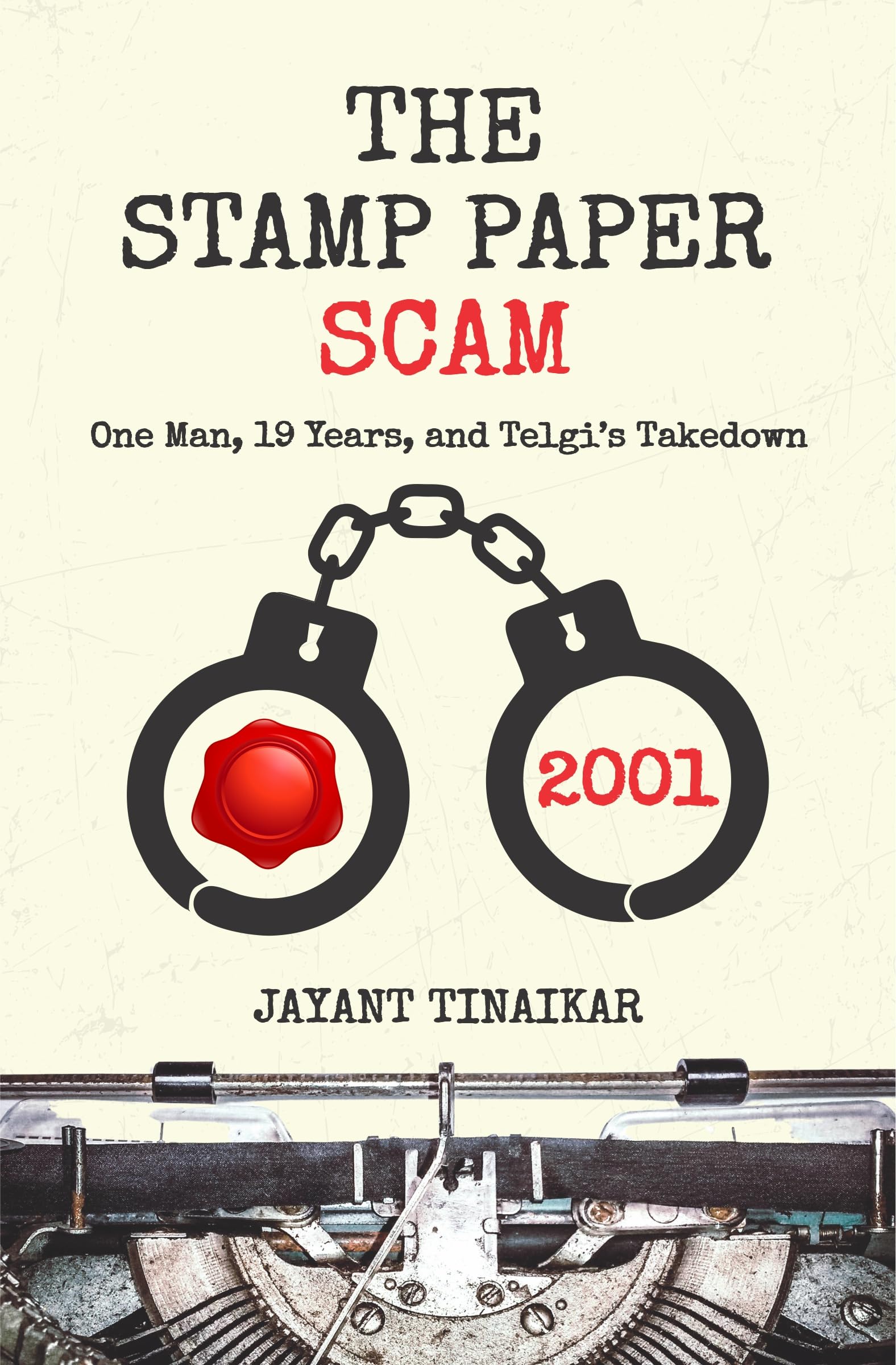 Buy The Stamp Paper Scam : One Man, 19 Years, and Telgi's Takedown Book ...