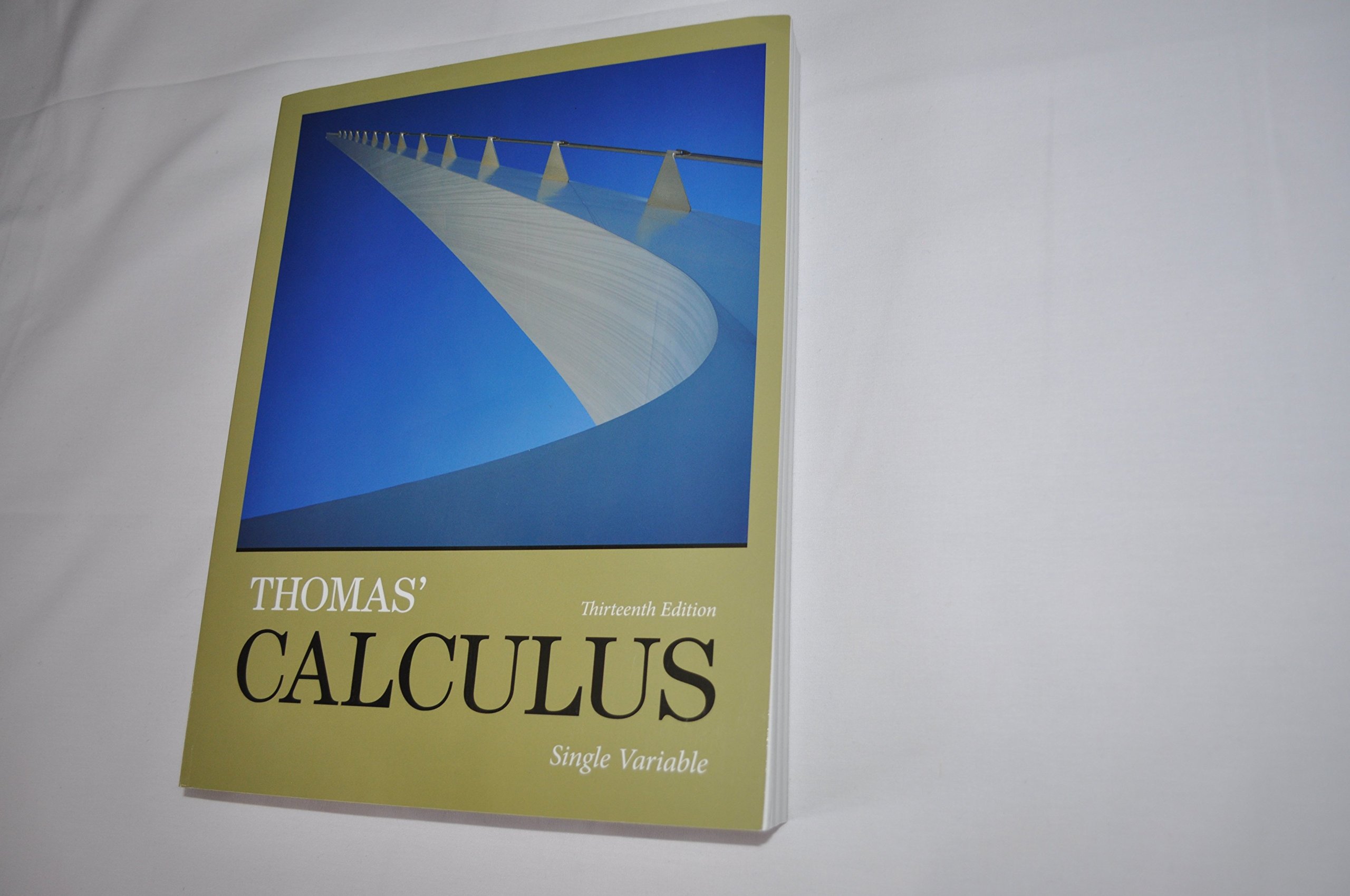 Thomas' Calculus: Single Variable: Thomas Jr., George, Weir, Maurice ...