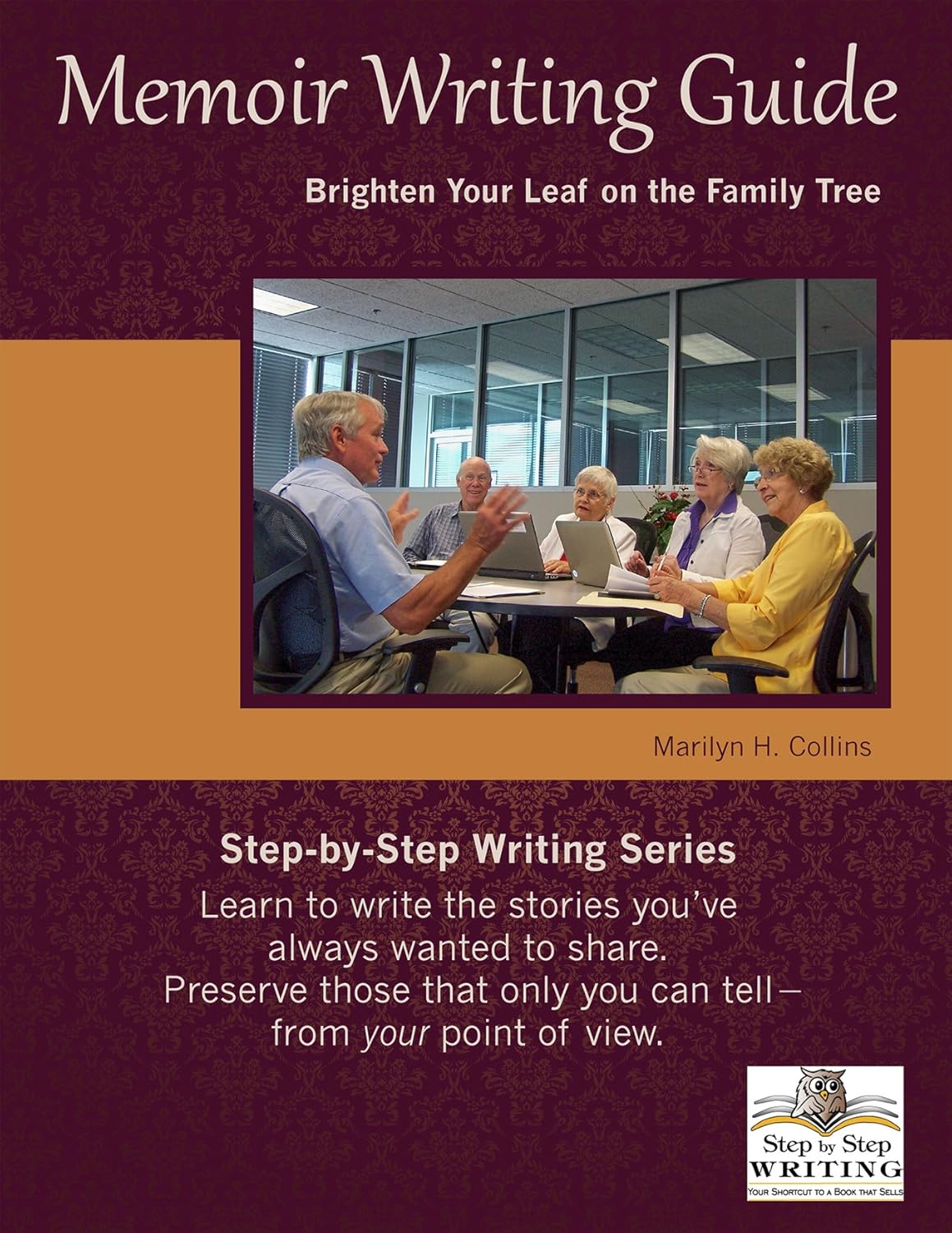 Memoir Writing Guide: Brighten Your Leaf on the Family Tree (Step-by-Step Guide Writing Series ...