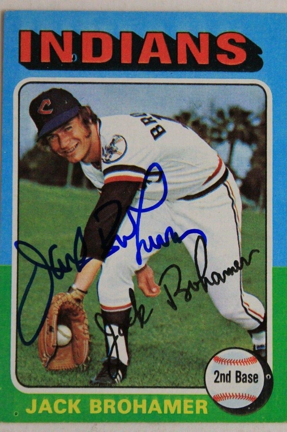 Jack Brohamer Cleveland Indians Autograph Signed 1975 Topps Card #552 ...