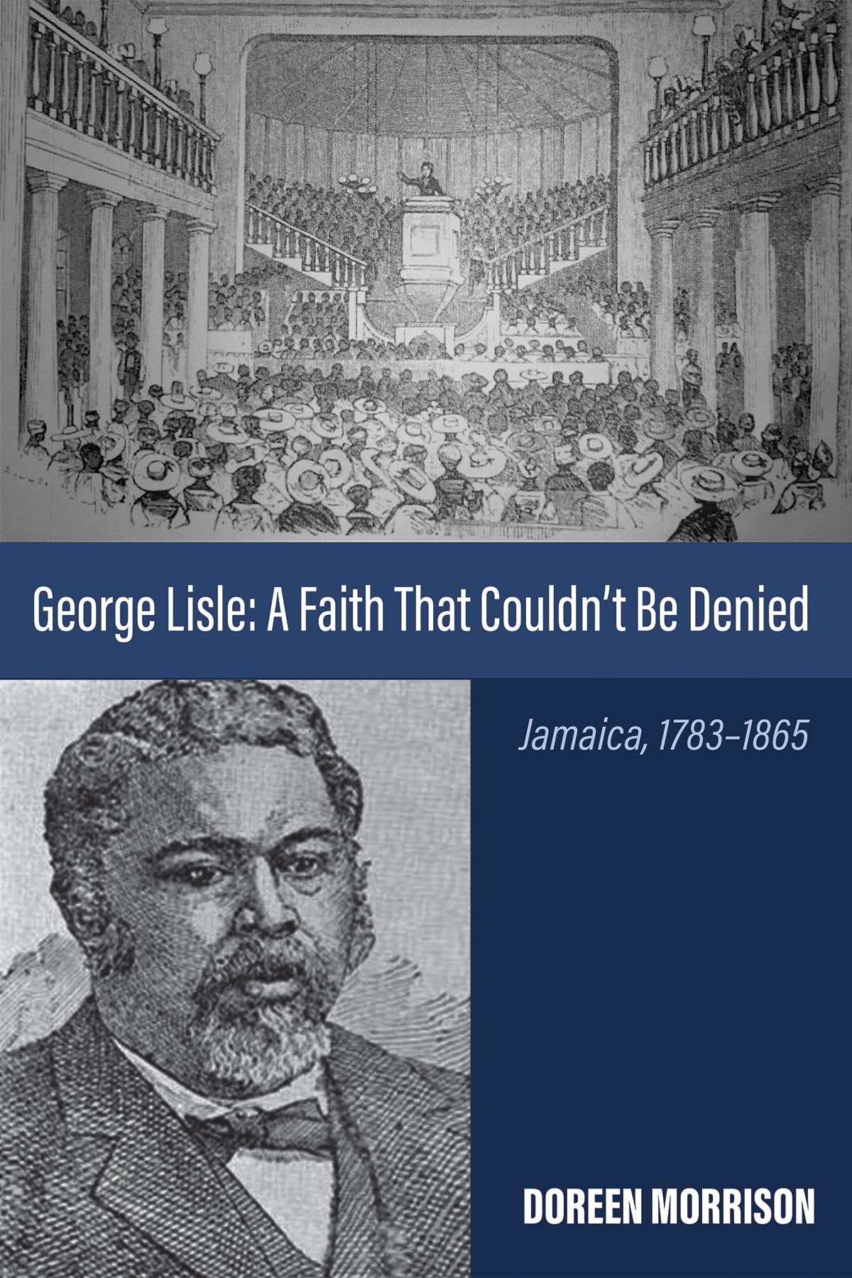 George Lisle: A Faith That Couldn't Be Denied: Jamaica, 1783-1865 ...