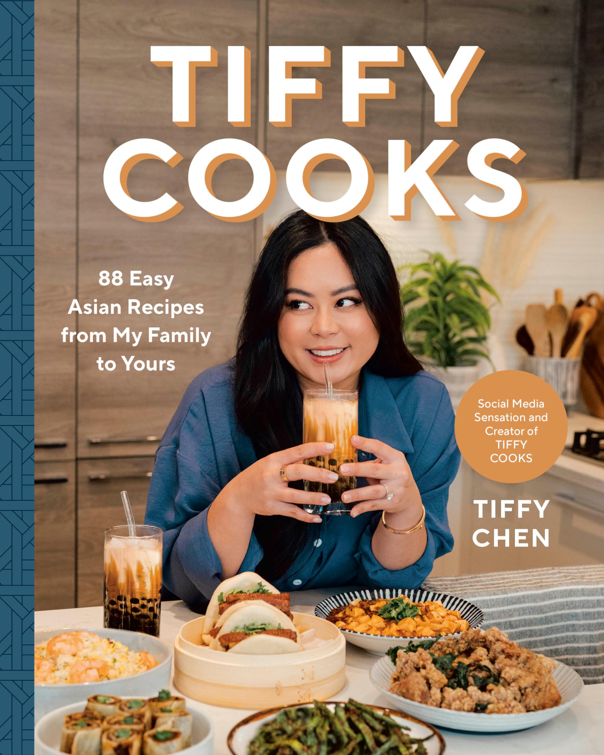 Tiffy Cooks: 88 Easy Asian Recipes from My Family to Yours: Chen, Tiffy ...
