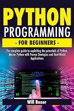 Amazon | Python Programming for Beginners: The Complete Guide to Exploiting the Potentials of ...
