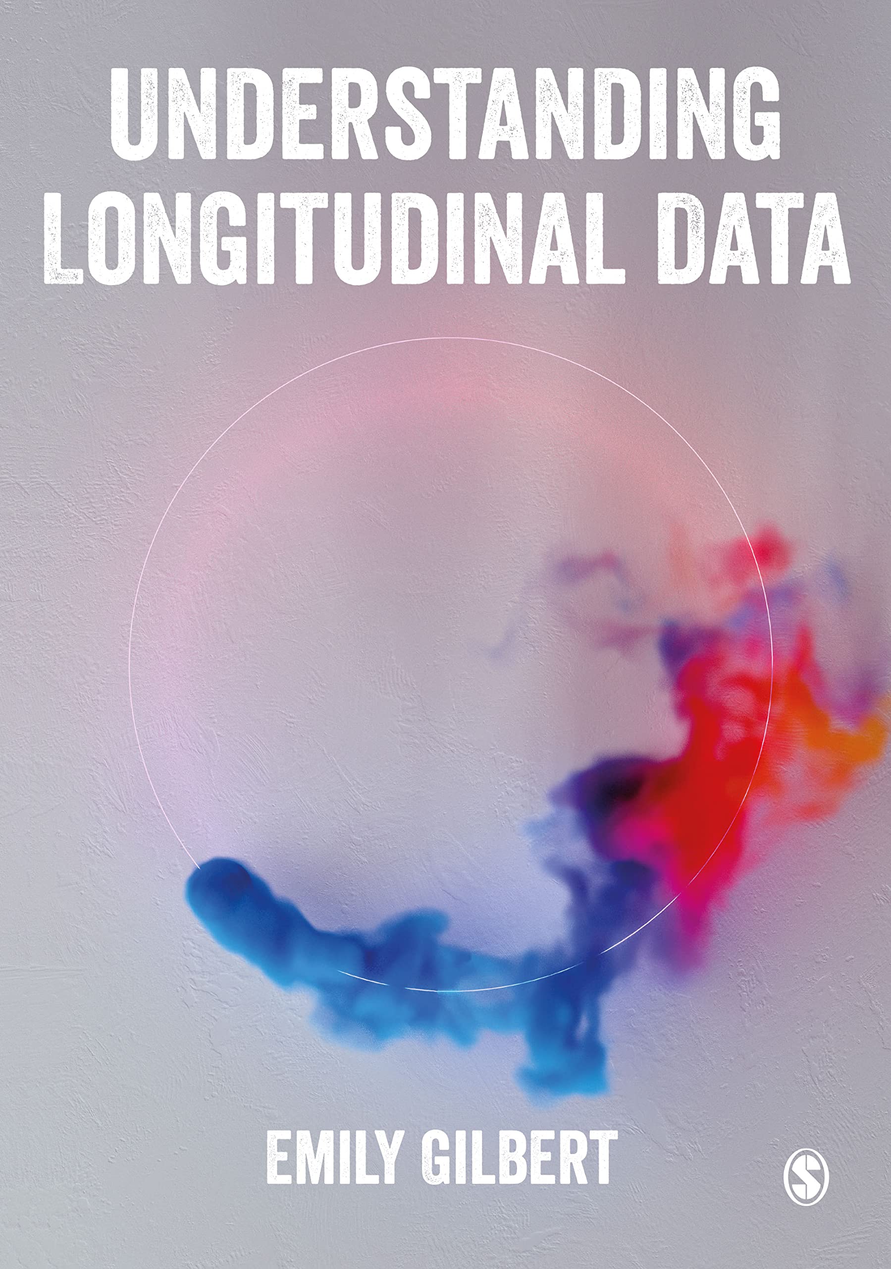 Understanding Longitudinal Data: Amazon.co.uk: Gilbert, Emily ...