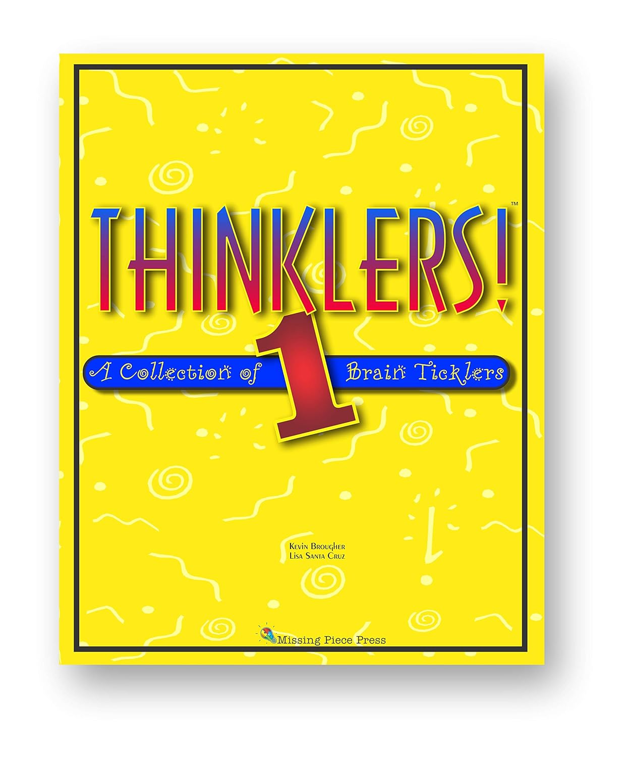 Thinklers! A Collection of Brain Ticklers: Kevin Brougher, Kevin ...