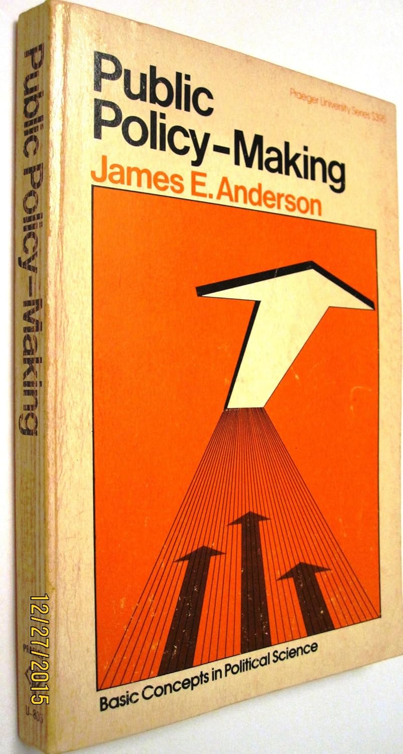 Public Policy making Basic Concepts In Political Science Anderson public-policy-making-basic-concepts-in-political-science-anderson