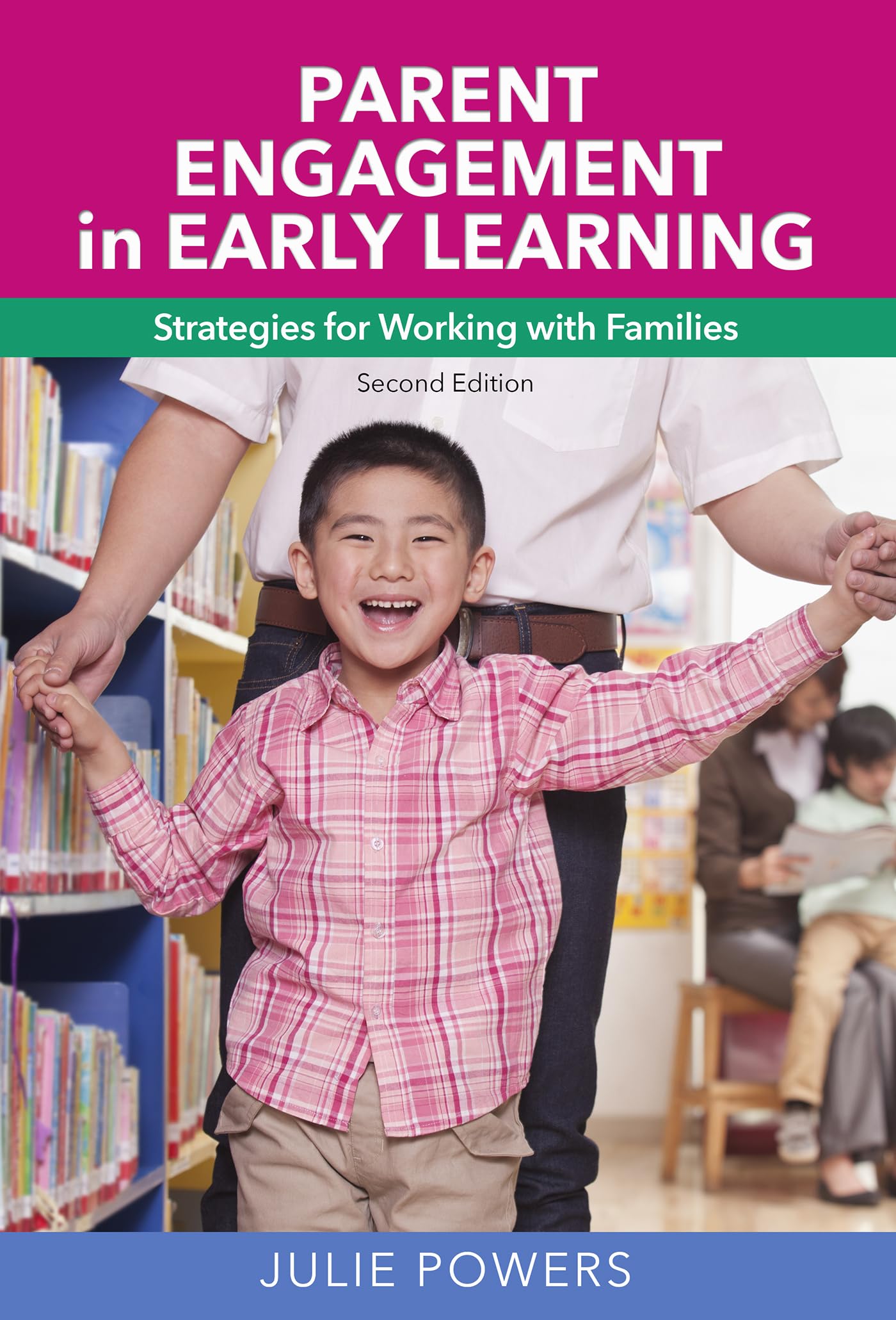 Parent Engagement in Early Learning: Strategies for Working with ...