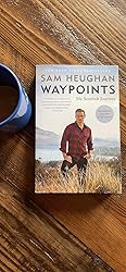 Waypoints: My Scottish Journey: Heughan, Sam: 9780316495530: Amazon.com: Books