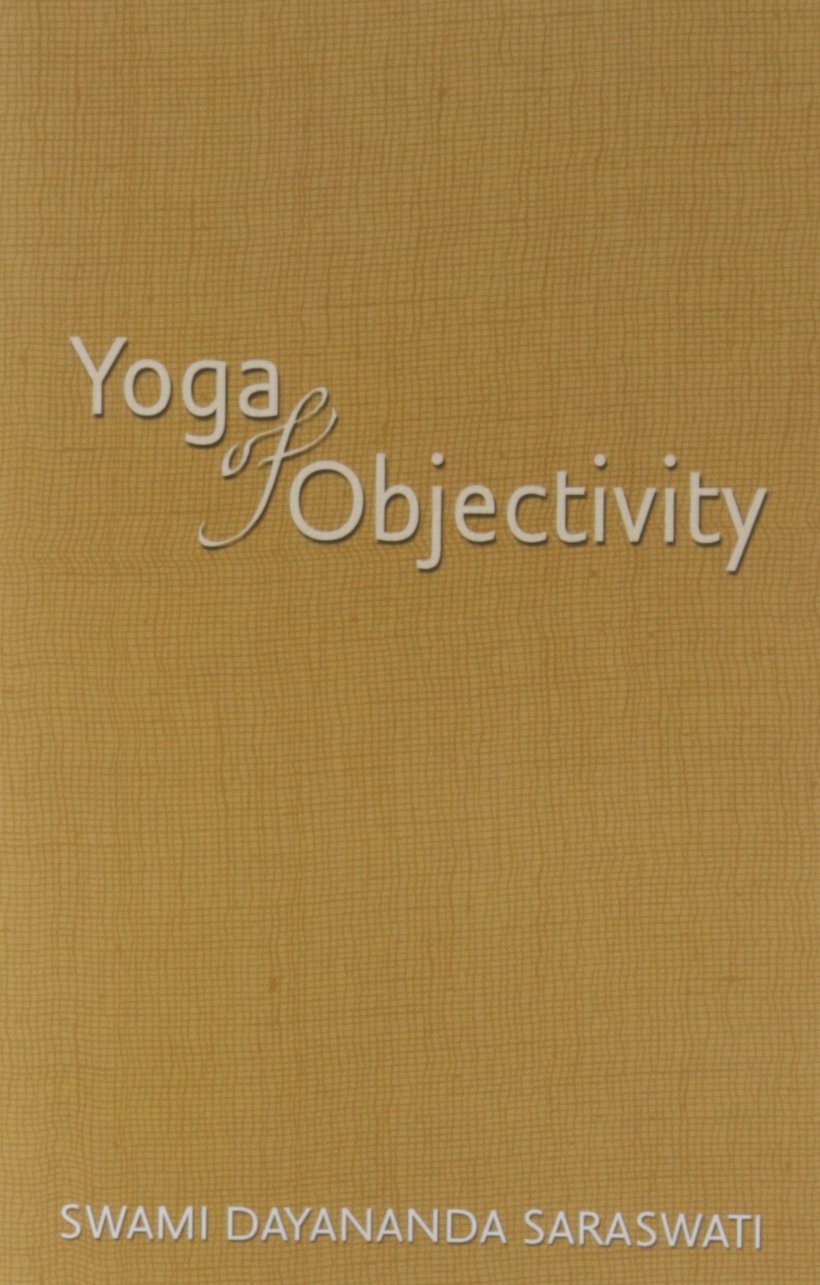 Buy Yoga of Objectivity Book Online at Low Prices in India | Yoga of ...