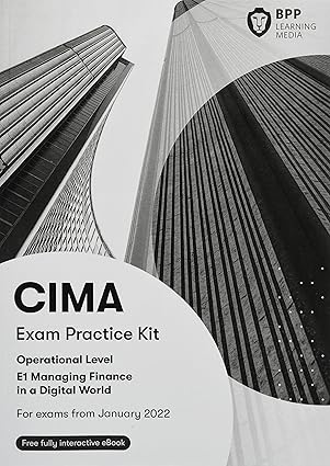 Buy CIMA E1 Managing Finance in a Digital World: Exam Practice Kit Book ...
