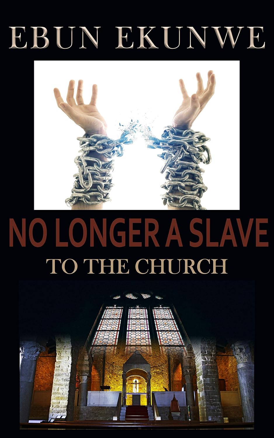 No Longer A Slave: to the Church - Kindle edition by Ekunwe, Ebun ...