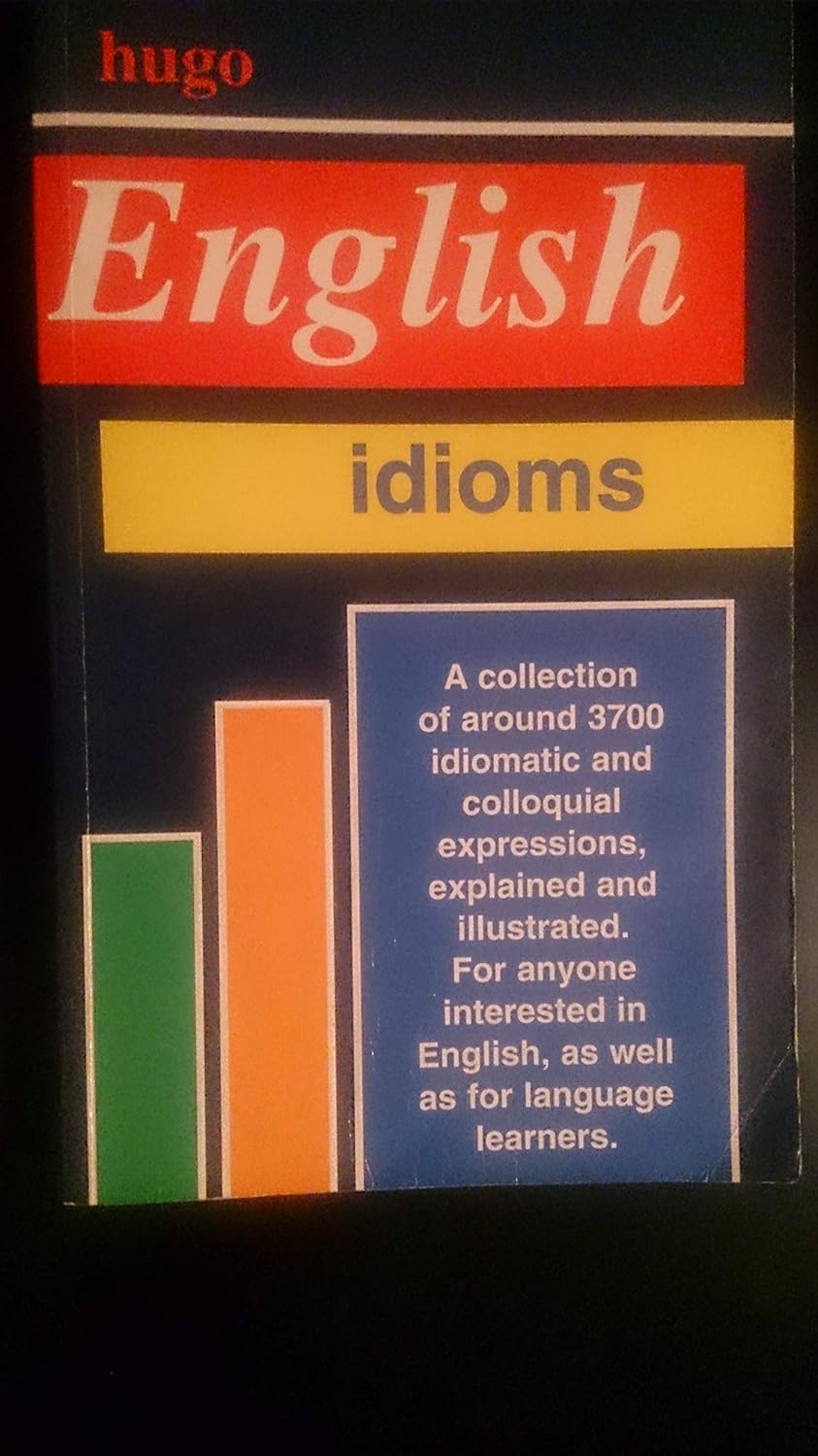 Hugo: English Foreign Students: English Idioms (Revised): unknown ...